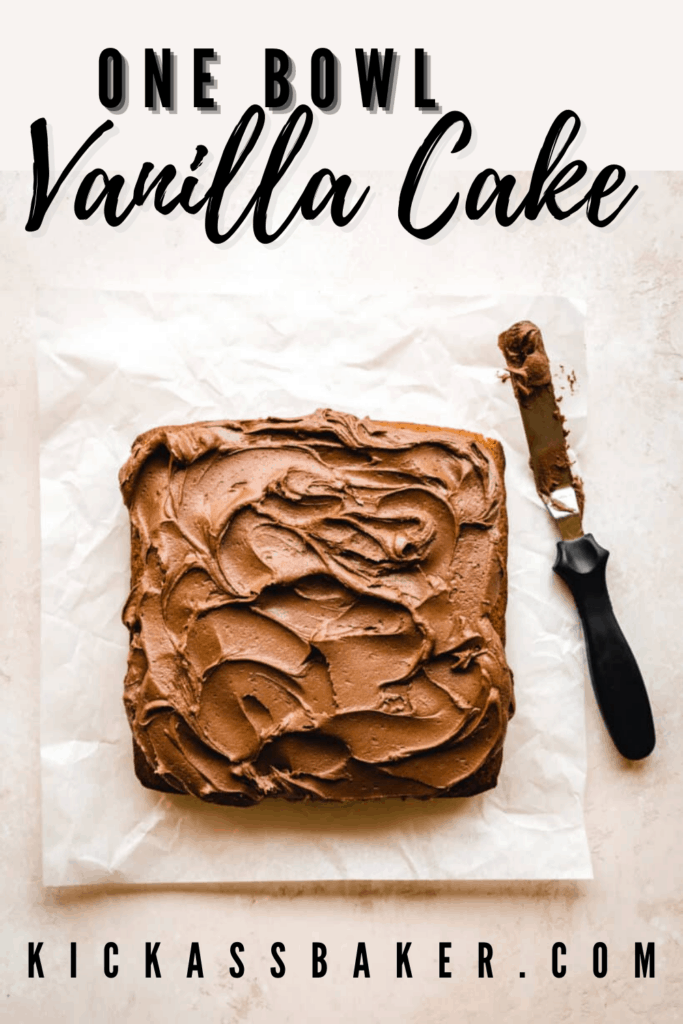 One Bowl Vanilla Cake - Kickass Baker