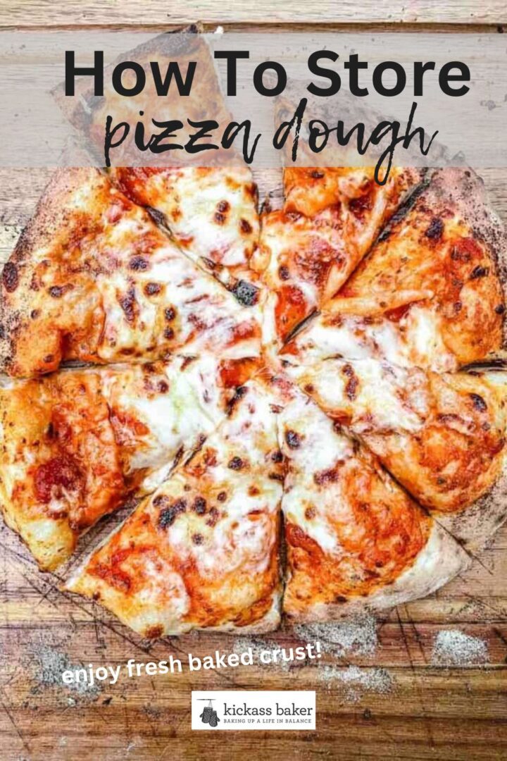 How to Store Pizza Dough - Kickass Baker